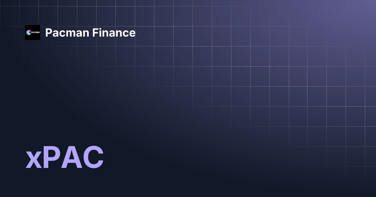 xPAC | Pacman Finance